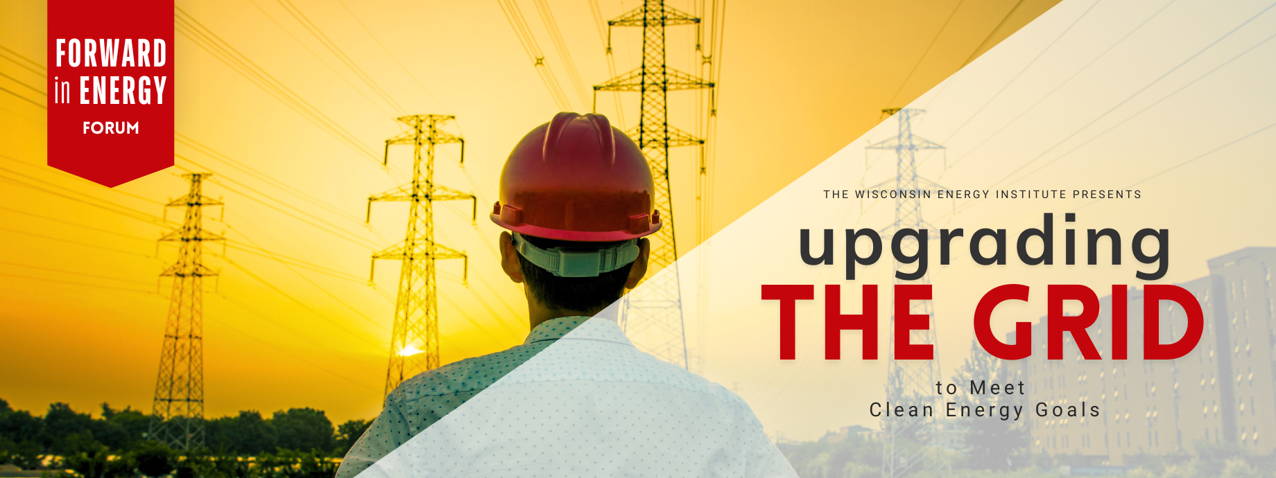 Upgrading The Grid To Meet Clean Energy Goals Forward In Energy Forum